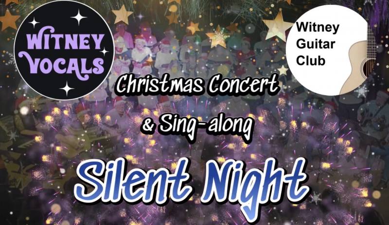 Witney Vocals Choir and Witney Guitar Club perform 'Silent Night' at ...